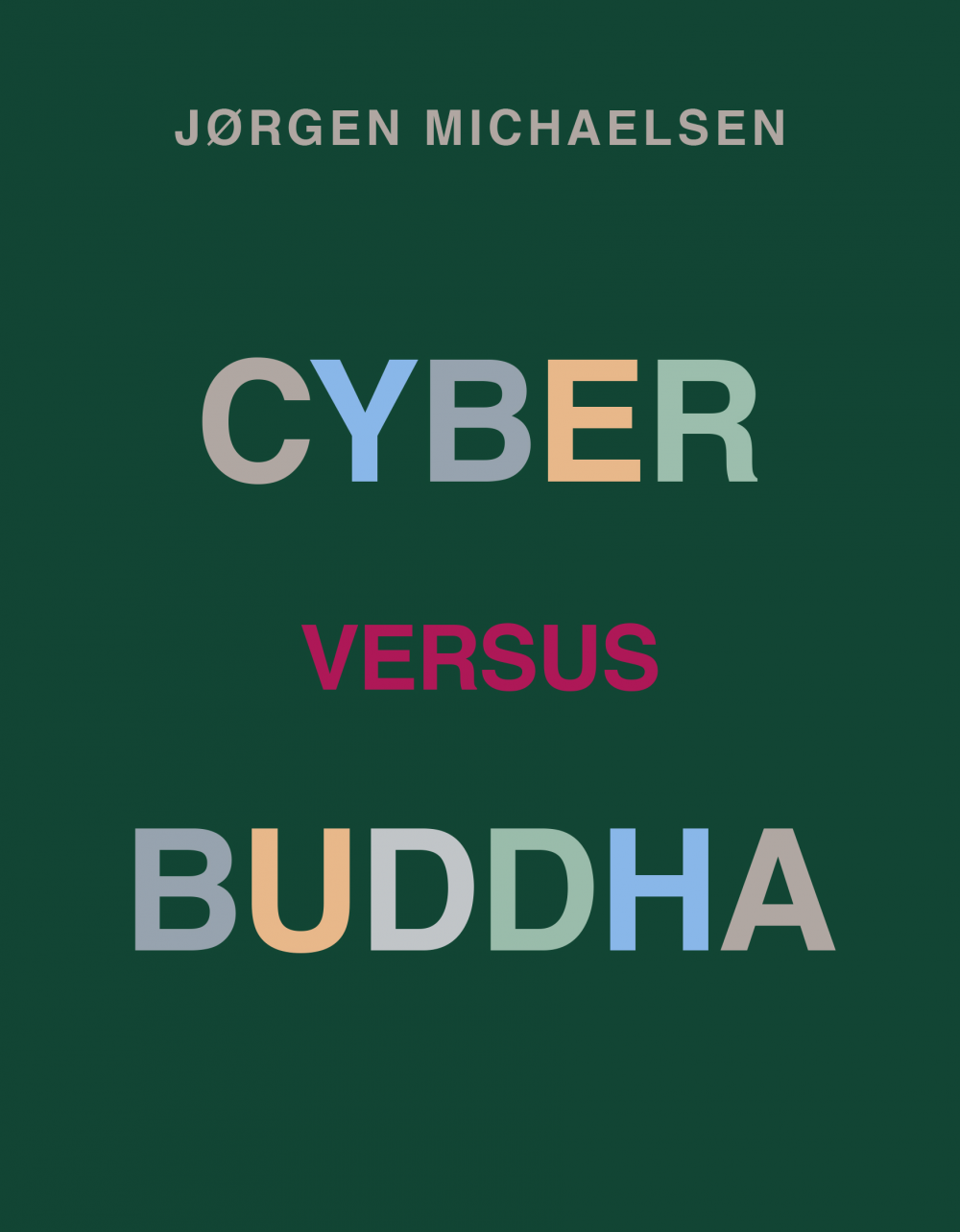 Jørgen Michaelsen - Cyber versus Buddha - Holstebro Kunstmuseum